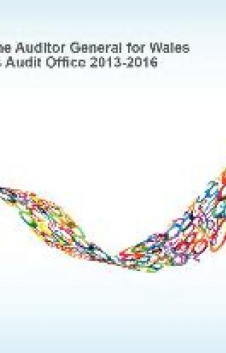 Wales Audit Office - Corporate Strategy 2013-2016 | Audit Wales